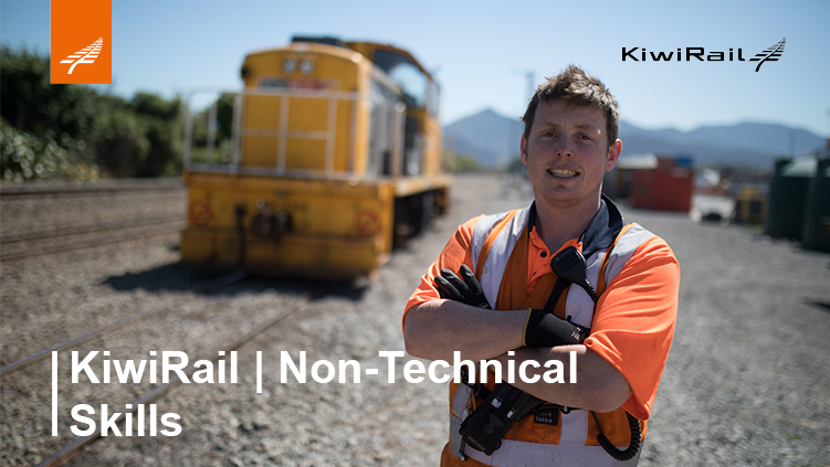 KiwiRail Learning Exchange - KiwiRail | Non-technical skills